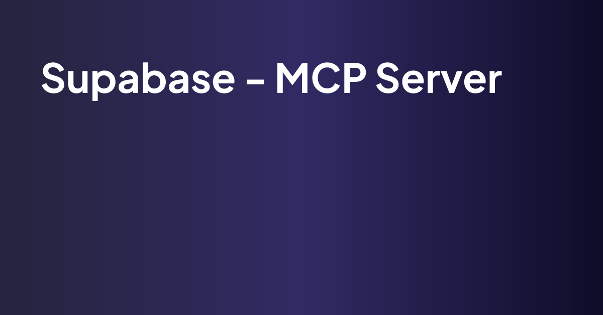Supabase - MCP Server